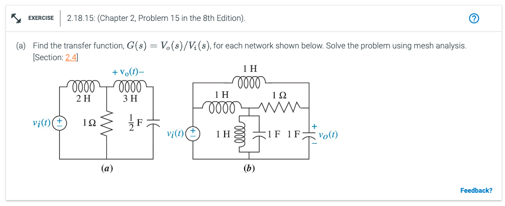 Solved (a) Find the transfer function, G(s)=Vo(s)/Vi(s), for | Chegg.com