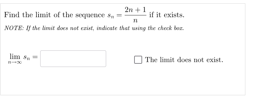 Solved Find the limit of the sequence sn=n2n+1 if it exists. | Chegg.com