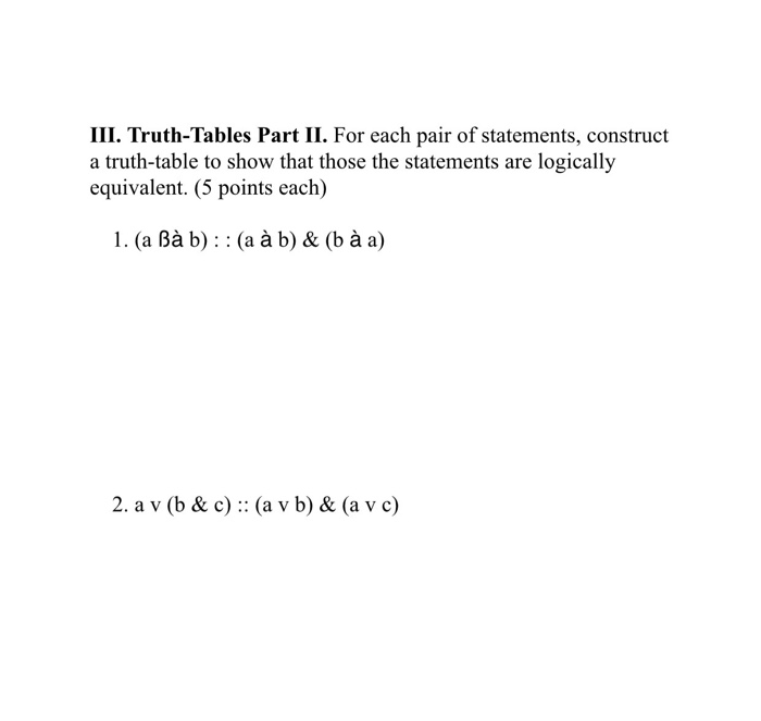 Solved III. Truth-Tables Part II. For each pair of | Chegg.com
