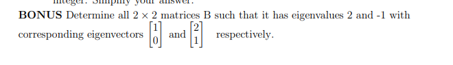 Solved lege. J ury you diswer. BONUS Determine all 2 x 2 | Chegg.com