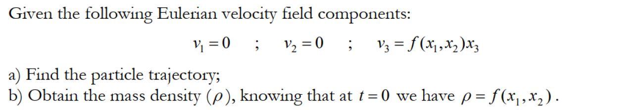 Solved = V = 0 V2 = 0 Given the following Eulerian velocity | Chegg.com