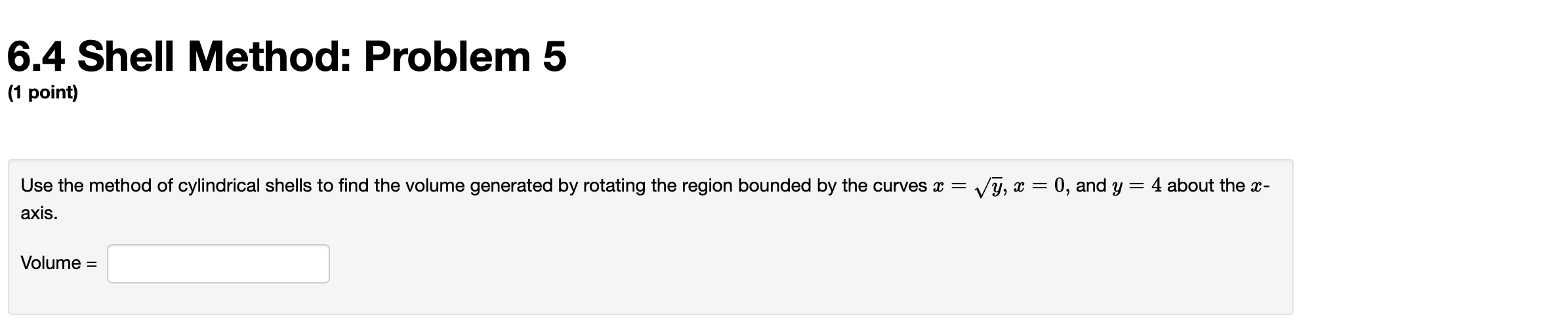 Solved 6.4 Shell Method: Problem 5 (1 point) - = Use the | Chegg.com
