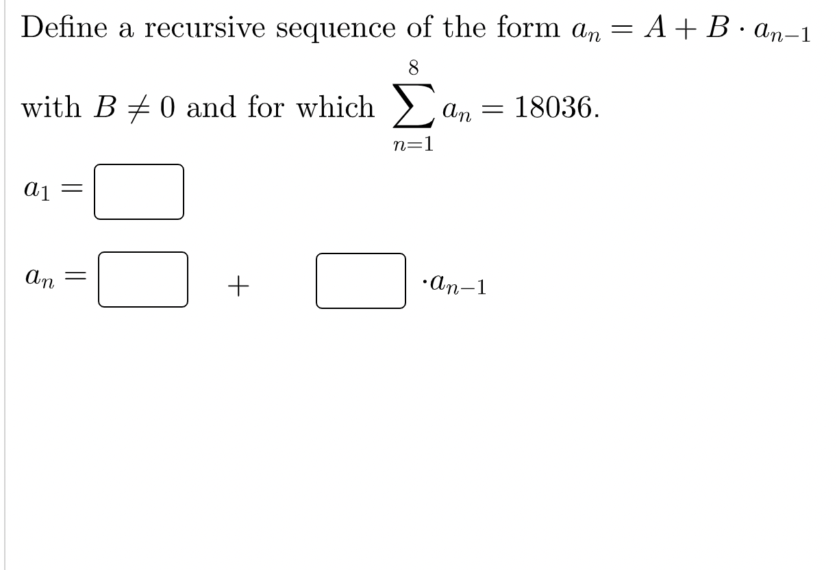 Solved Define a recursive sequence of the form an = A + | Chegg.com