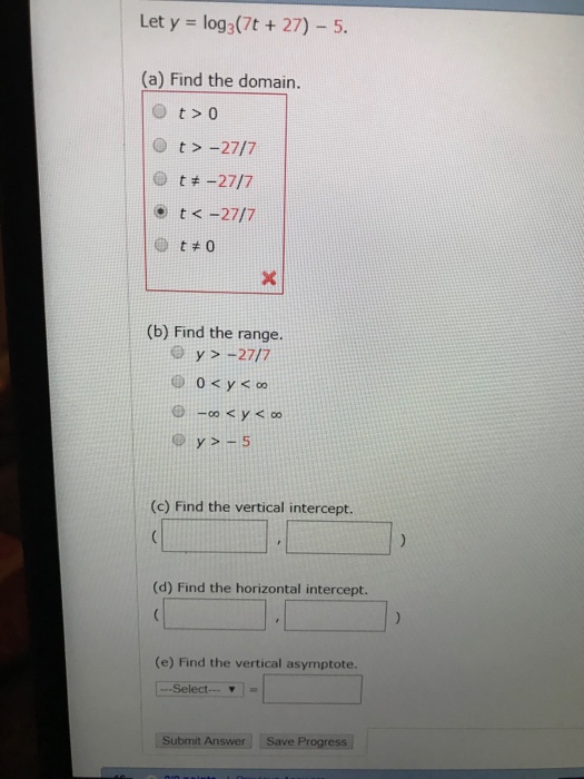 Solved Let y = log3(7t + 27)-5. (a) Find the domain. t>0 ? | Chegg.com