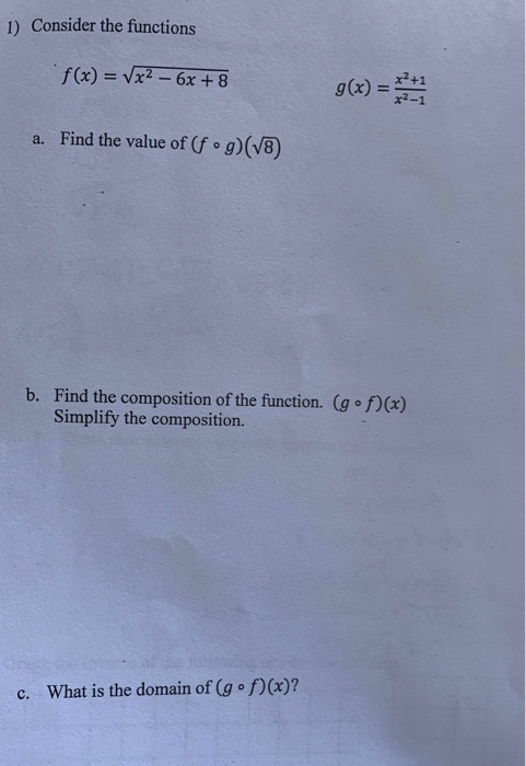Solved 1) Consider the functions f(x) =VX2-6x +8 +1 g)1 x2-1 | Chegg.com