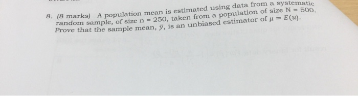 Solved A population mean is estimated using data from a | Chegg.com