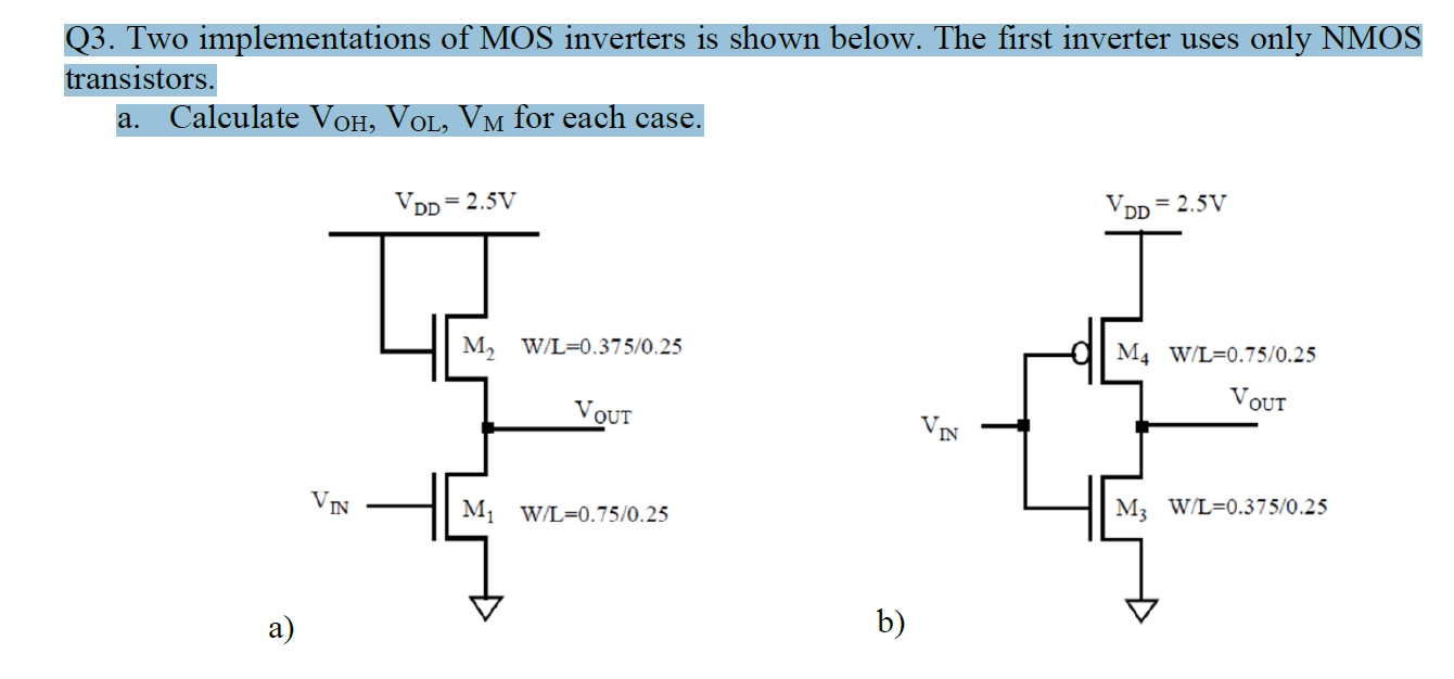 Solved Q3. Two implementations of MOS inverters is shown | Chegg.com