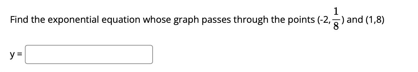 Solved Find the exponential equation whose graph passes | Chegg.com