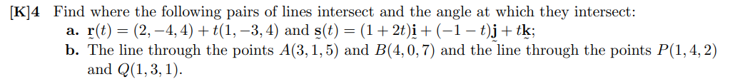 Solved K]4 Find where the following pairs of lines intersect | Chegg.com
