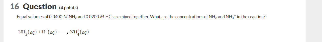 Solved 16 Question (4 points) Equal volumes of 0.0400MNH3 | Chegg.com