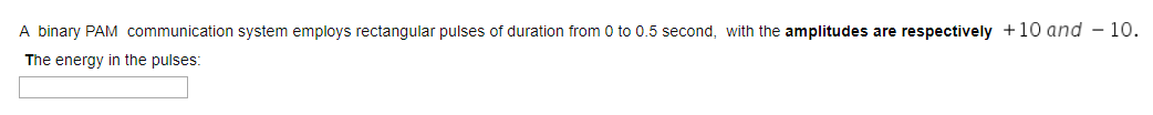 Solved A Binary Pam Communication System Employs Rectangular