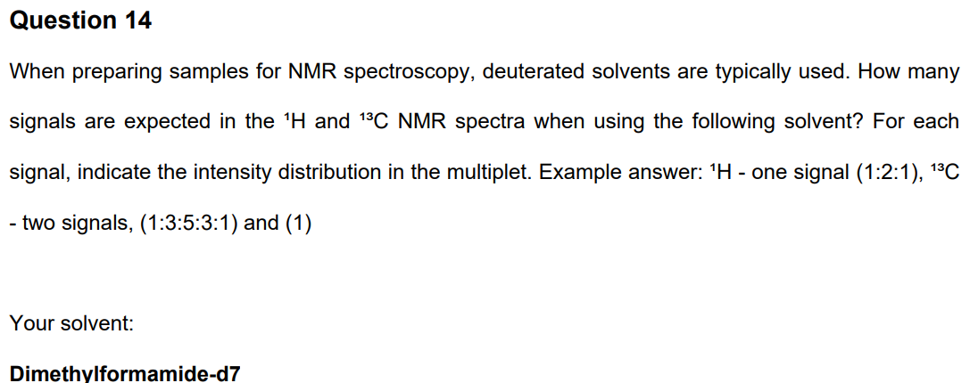 Solved Question 14When preparing samples for NMR | Chegg.com