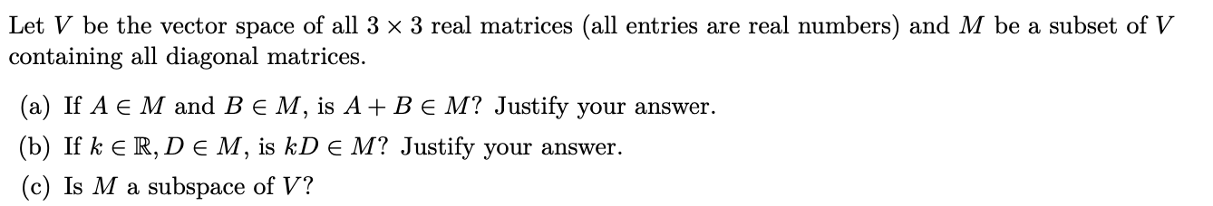 Solved Let V be the vector space of all 3 x 3 real matrices | Chegg.com