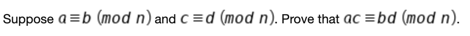 Solved Suppose a=b (mod n)a n) and C=d (mod n). Prove that | Chegg.com