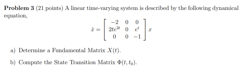 Problem 3 (21 points) A linear time-varying system is | Chegg.com