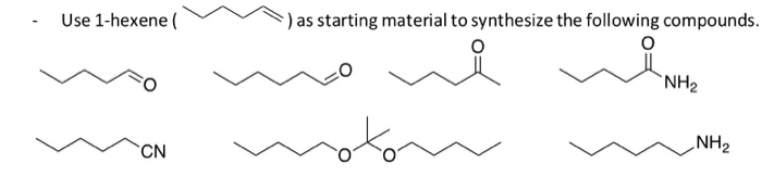 Solved Use 1-hexene ( as starting material to synthesize the | Chegg.com