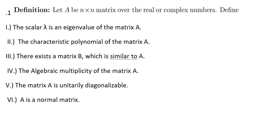 Solved Definition: Let A be nxn matrix over the real or | Chegg.com
