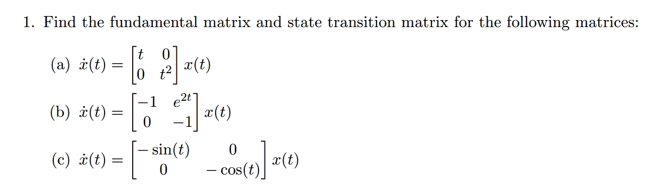 Solved 1. Find the fundamental matrix and state transition | Chegg.com