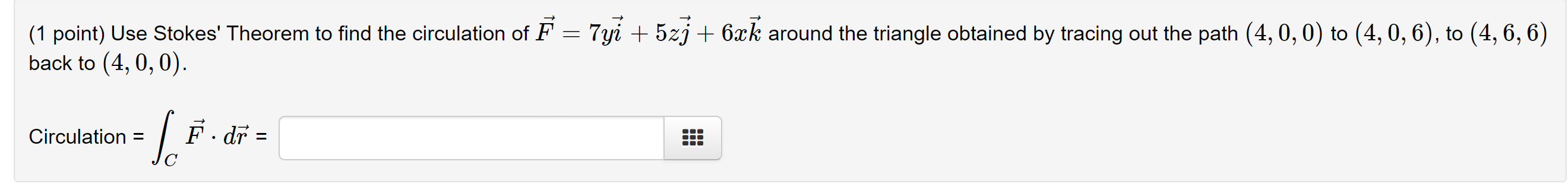 Solved (1 point) Use Stokes' Theorem to find the circulation | Chegg.com