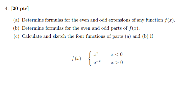 Solved 4. (20 pts] (a) Determine formulas for the even and | Chegg.com