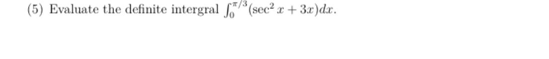 Solved 5 Evaluate The Definite Intergral