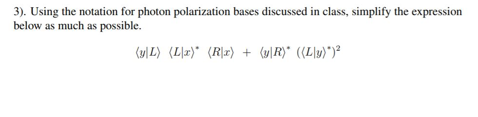 3). Using the notation for photon polarization bases | Chegg.com