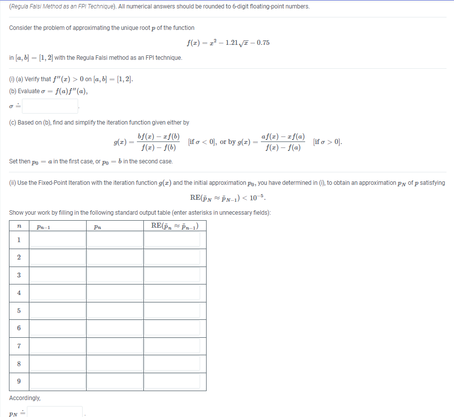 Consider the problem of approximating the unique root | Chegg.com