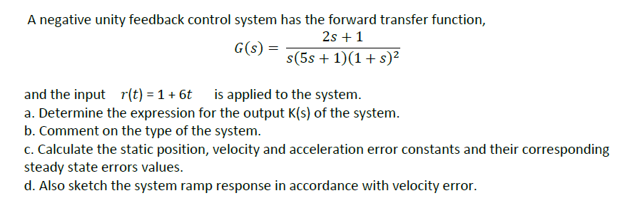 Solved A negative unity feedback control system has the | Chegg.com