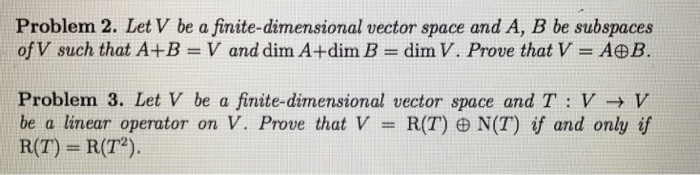 Solved Problem 2. Let V be a finite-dimensional vector space | Chegg.com