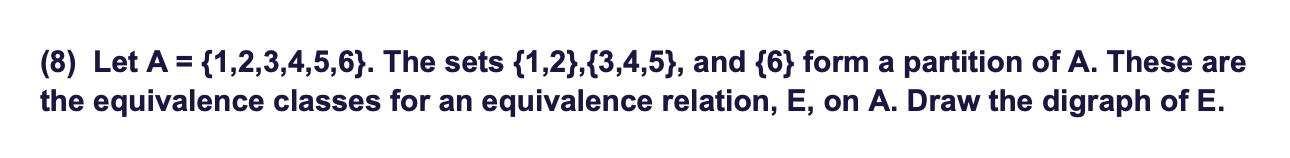 Solved (8) Let \\( A=\\{1,2,3,4,5,6\\} \\). The sets \\( | Chegg.com