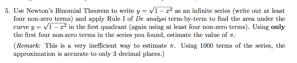 Solved 5. Use Newton's Binomial Theorem to write y- V1- 2 as | Chegg.com