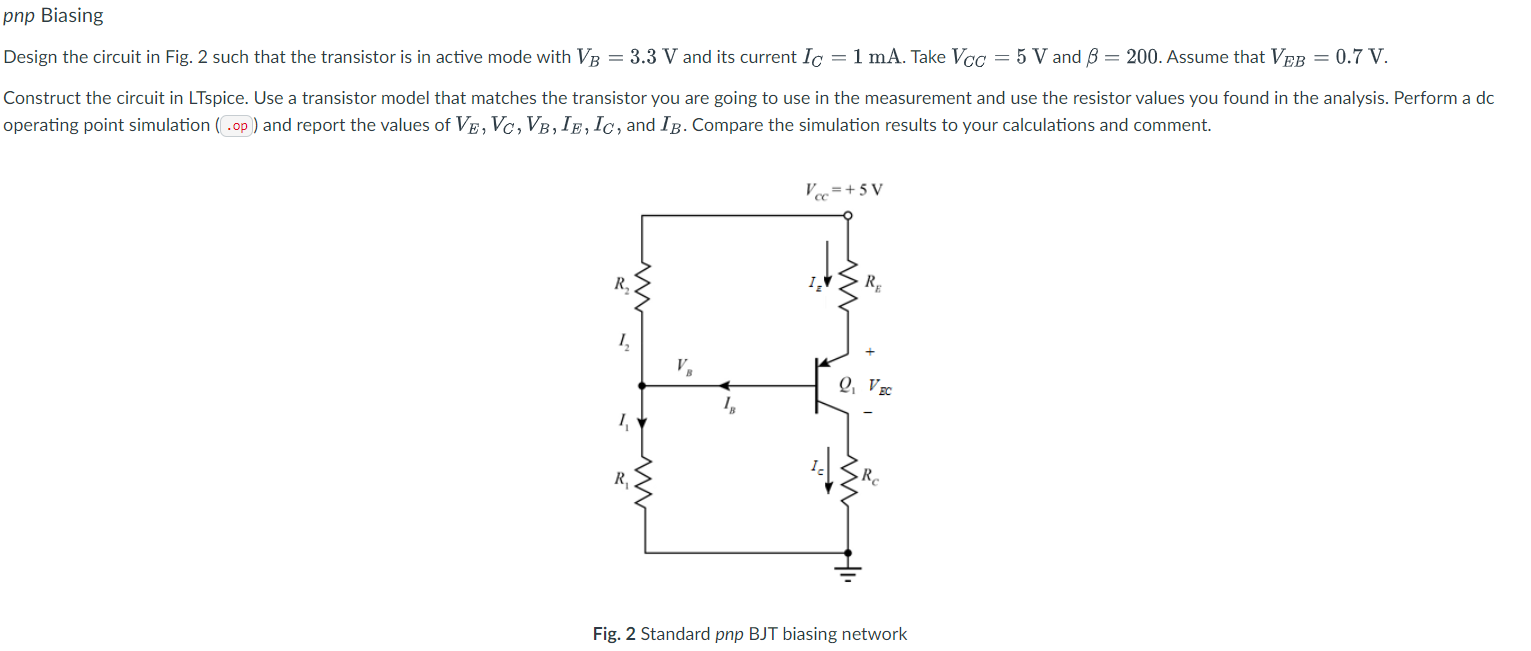 Solved pnp Biasing Design the circuit in Fig. 2 such that | Chegg.com