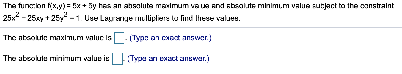 Solved The function f(x,y) = 5x + 5y has an absolute maximum | Chegg.com