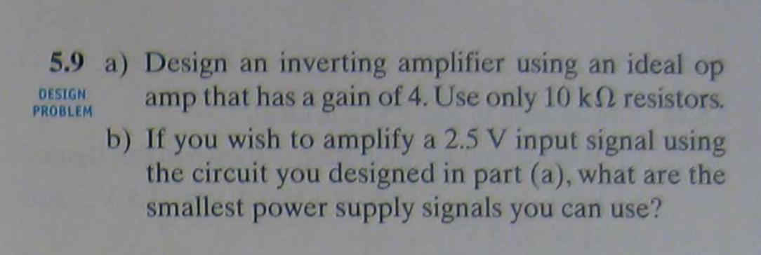 Solved 5.9 a) Design an inverting amplifier using an ideal | Chegg.com