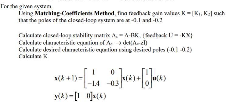 Solved For the given system Using Matching-Coefficients | Chegg.com