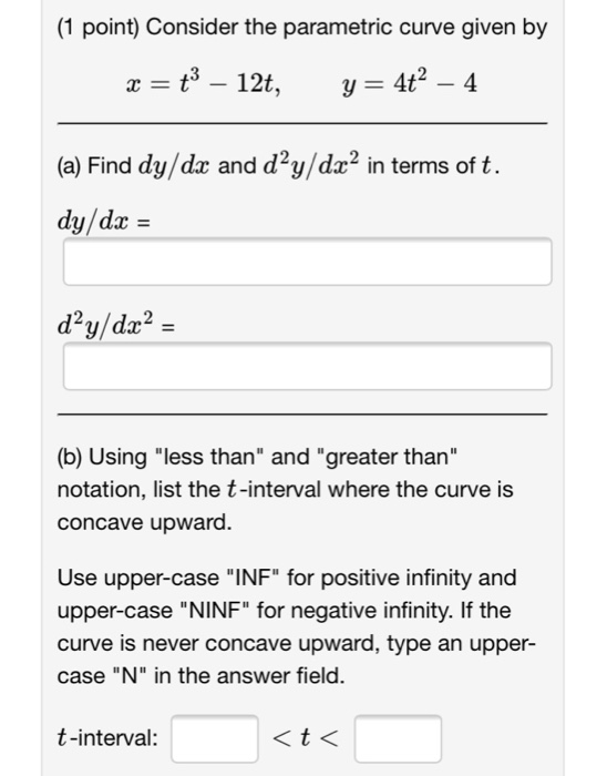 Solved (1 point) Consider the parametric curve given by x = | Chegg.com