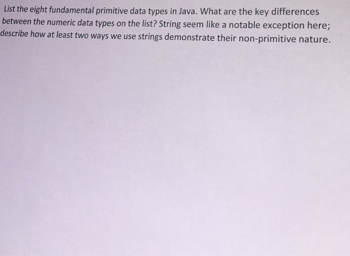 Solved List the eight fundamental primitive data types in | Chegg.com