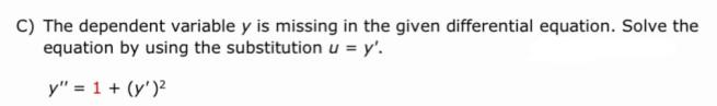 Solved C) The dependent variable y is missing in the given | Chegg.com