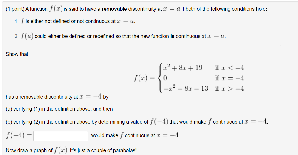 Solved (1 point) A function f(x) is said to have a removable | Chegg.com