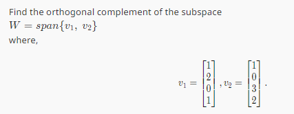 Solved Find the orthogonal complement of the subspace | Chegg.com