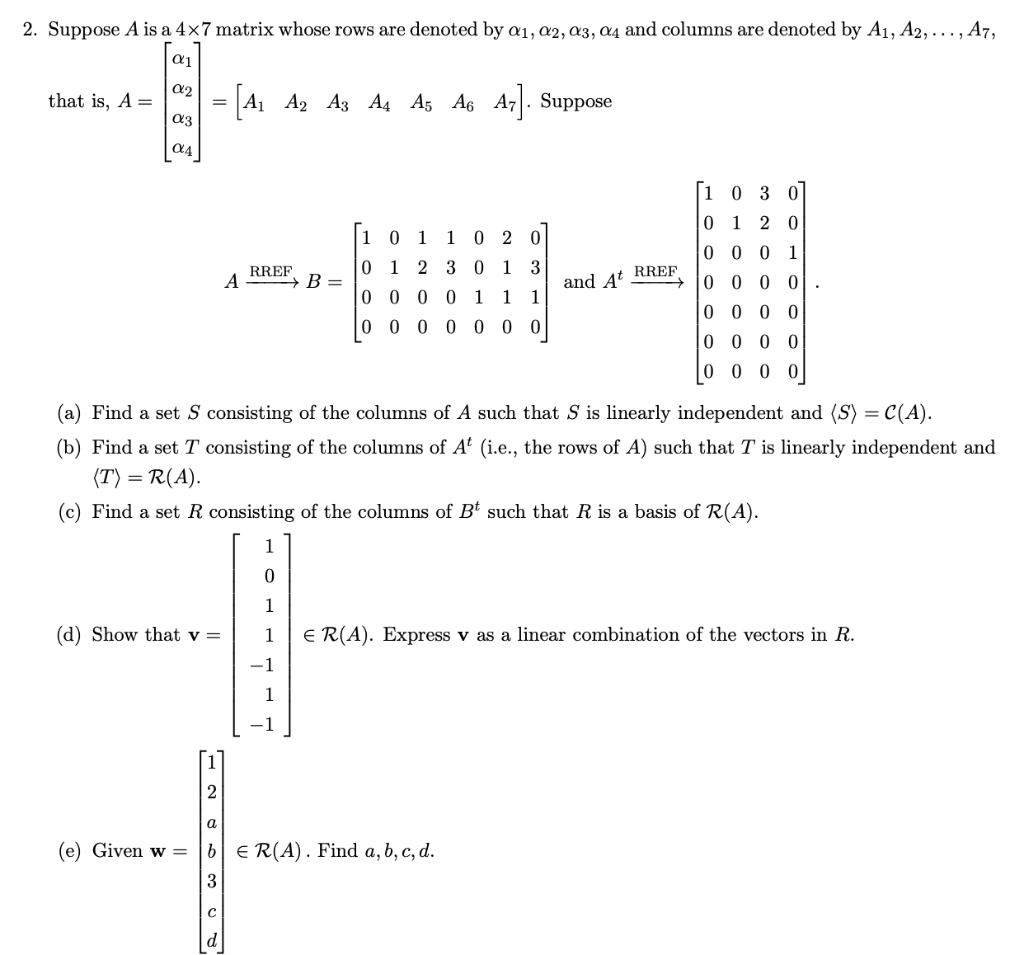 Solved 2. Suppose A is a 4×7 matrix whose rows are denoted | Chegg.com