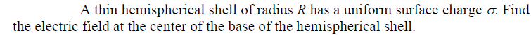 Solved A thin hemispherical shell of radius R has a uniform | Chegg.com