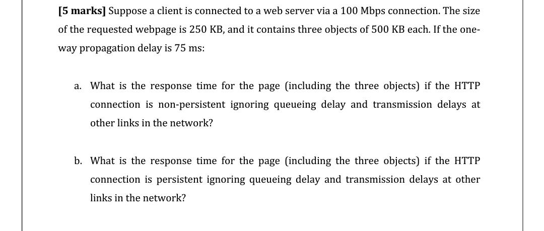 Solved [5 marks] Suppose a client is connected to a web | Chegg.com