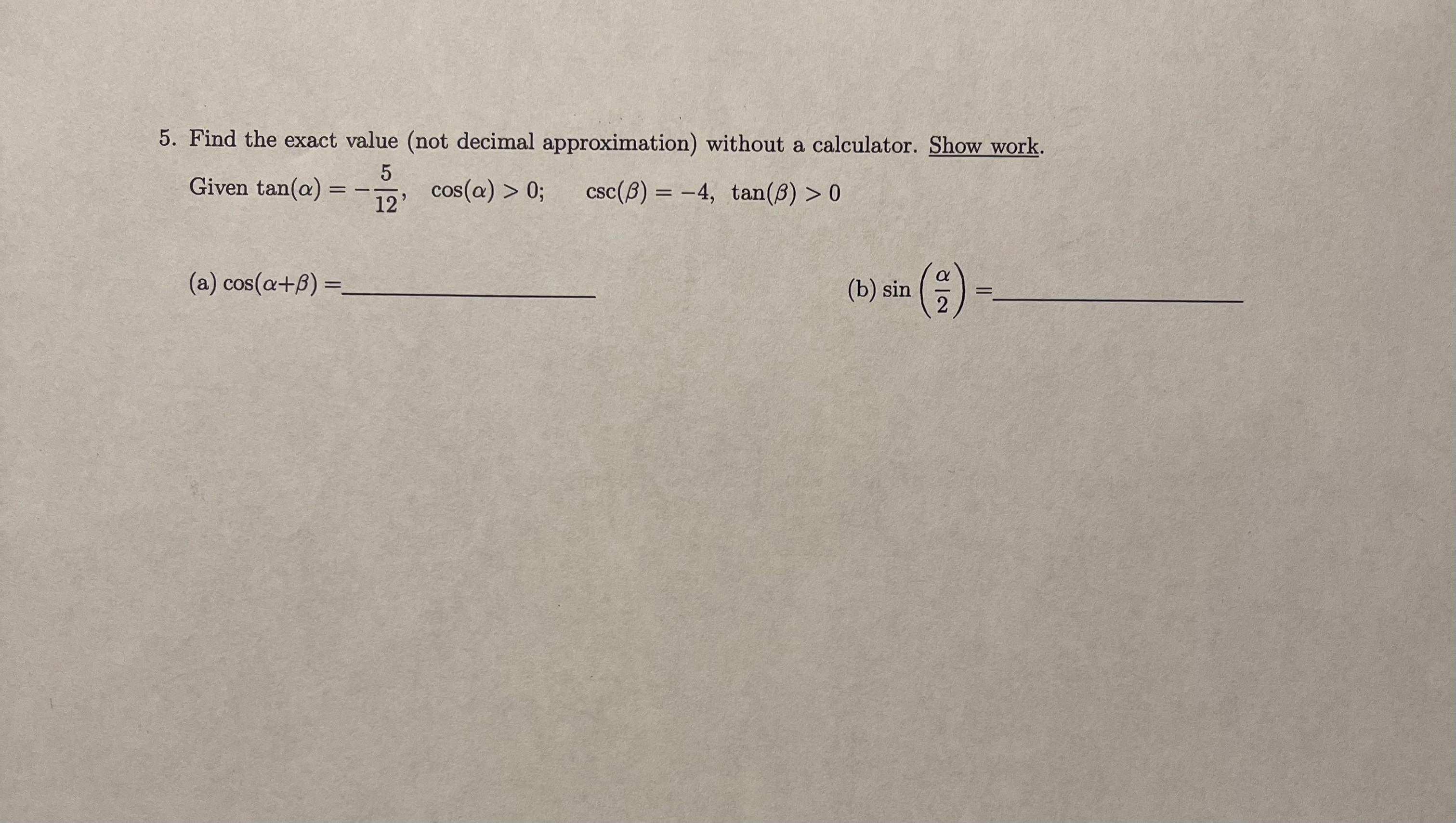 Solved 5. Find the exact value (not decimal approximation) | Chegg.com