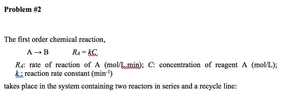 Problem #2 The first order chemical reaction, A →B | Chegg.com