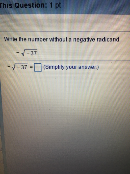 Solved Write the number without a negative radicand. - | Chegg.com