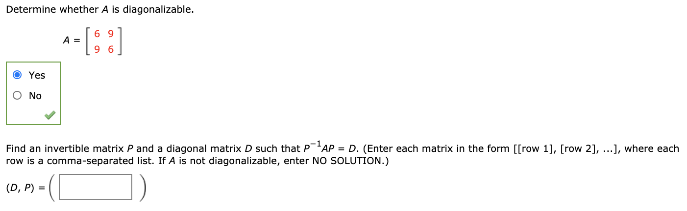 Solved Determine whether A is diagonalizable. A- [68] Yes O | Chegg.com