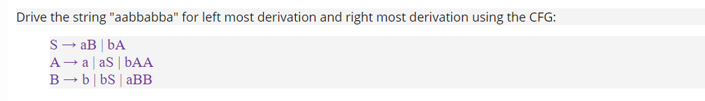 Solved Drive the string "aabbabba" for left most derivation | Chegg.com
