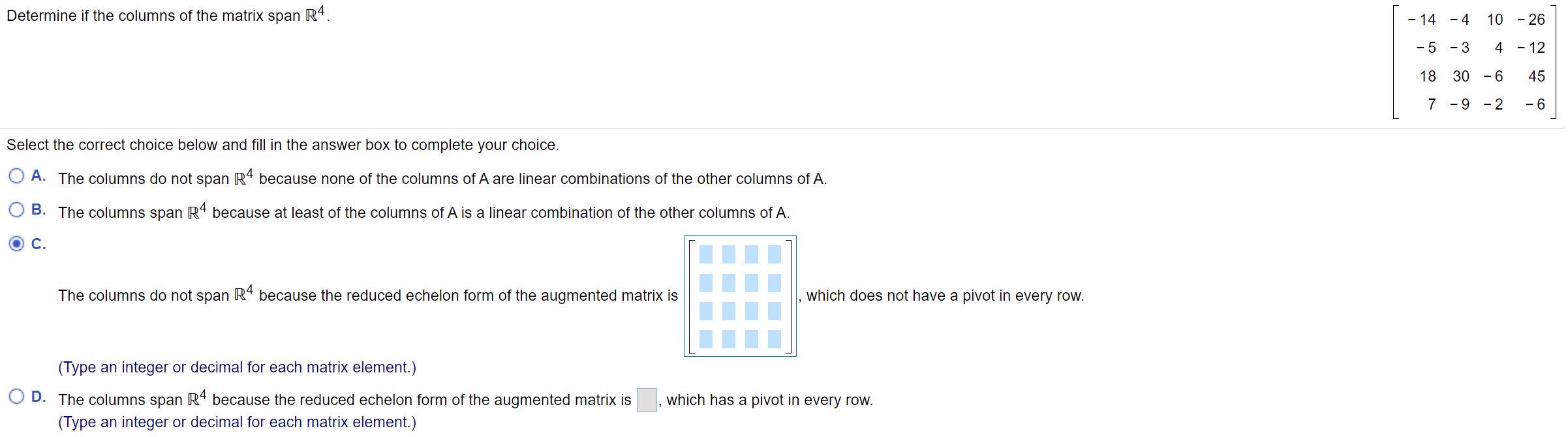Solved Determine if the columns of the matrix span R4. - 14 | Chegg.com