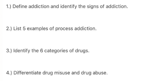 Solved 1.) Define addiction and identify the signs of | Chegg.com
